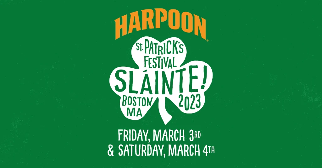 Harpoon St. Patrick's Festival - Secret Boston | Events, Food and Culture